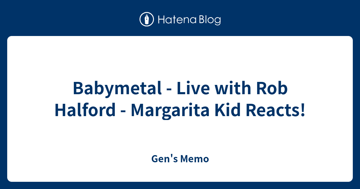 Babymetal - Live with Rob Halford - Margarita Kid Reacts! - Gen's Memo