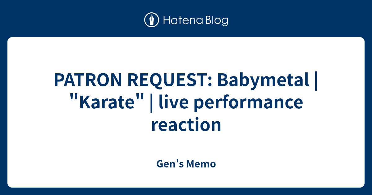 PATRON REQUEST: Babymetal | "Karate" | live performance reaction - Gen ...