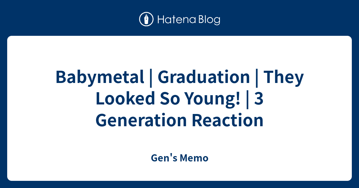 Babymetal | Graduation | They Looked So Young! | 3 Generation Reaction ...