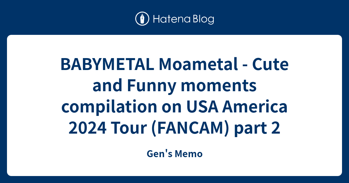 BABYMETAL Moametal - Cute and Funny moments compilation on USA America ...