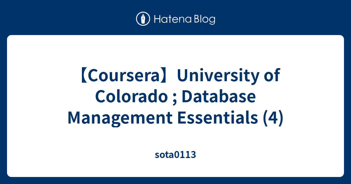 【Coursera】University of Colorado ; Database Management Essentials (4 ...