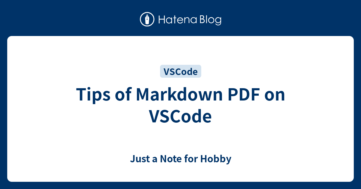 Tips of Markdown PDF on VSCode - Just a Note for Hobby