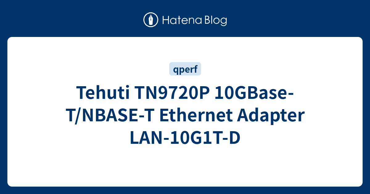 Tehuti TN9720P 10GBase-T/NBASE-T Ethernet Adapter LAN-10G1T-D