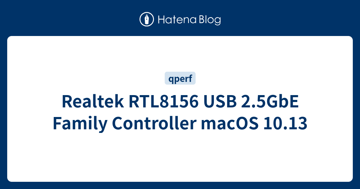 Realtek RTL8156 USB 2.5GbE Family Controller macOS 10.13