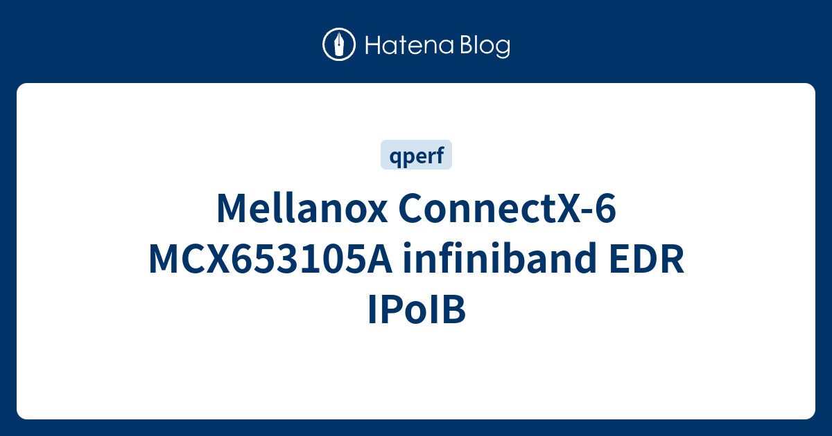 Mellanox ConnectX-6 MCX653105A infiniband EDR IPoIB