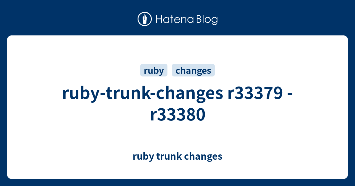 ruby-trunk-changes r33379 - r33380 - ruby trunk changes