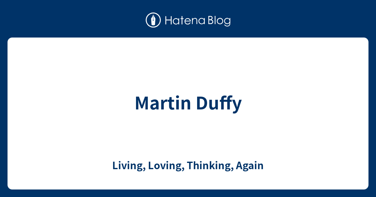 Martin Duffy - Living, Loving, Thinking, Again