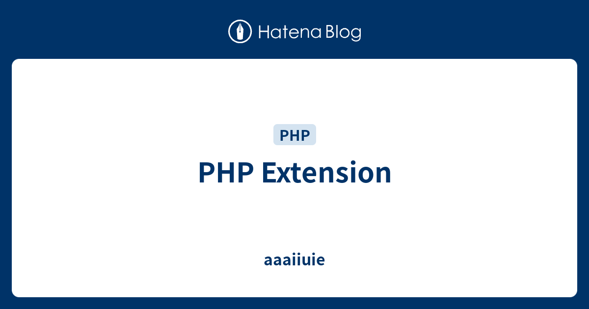 PHP Extension - aaaiiuie
