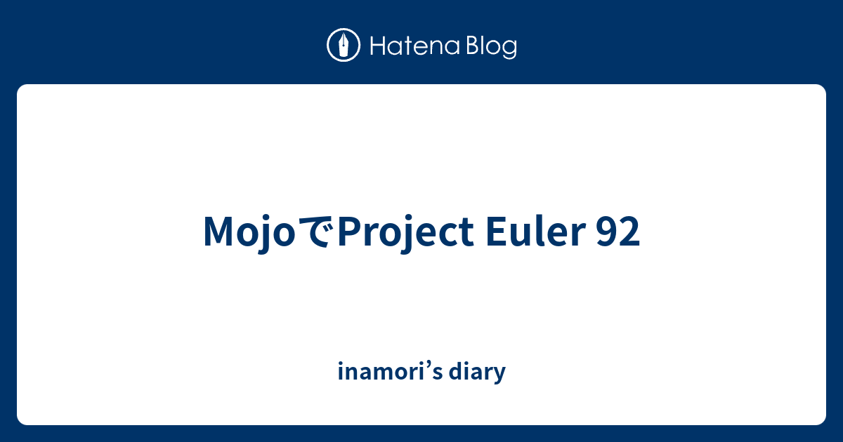 MojoでProject Euler 92 - inamori’s diary