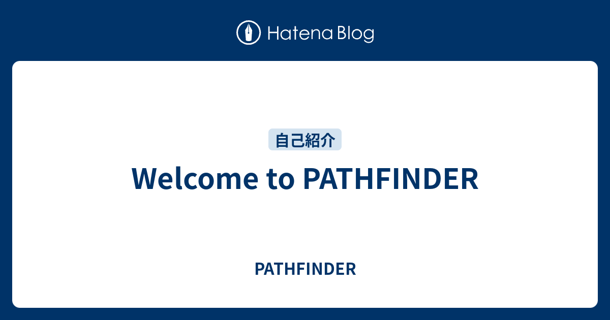 Welcome to PATHFINDER - PATHFINDER