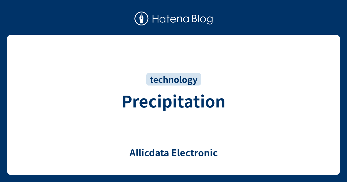 Precipitation - Allicdata Electronic