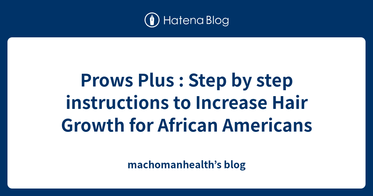 Prows Plus : Step by step instructions to Increase Hair Growth for ...