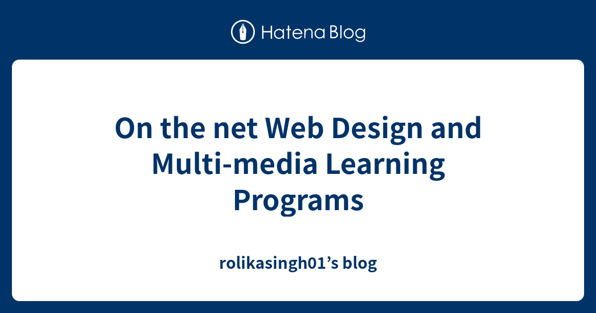 On the net Web Design and Multi-media Learning Programs - rolikasingh01 ...