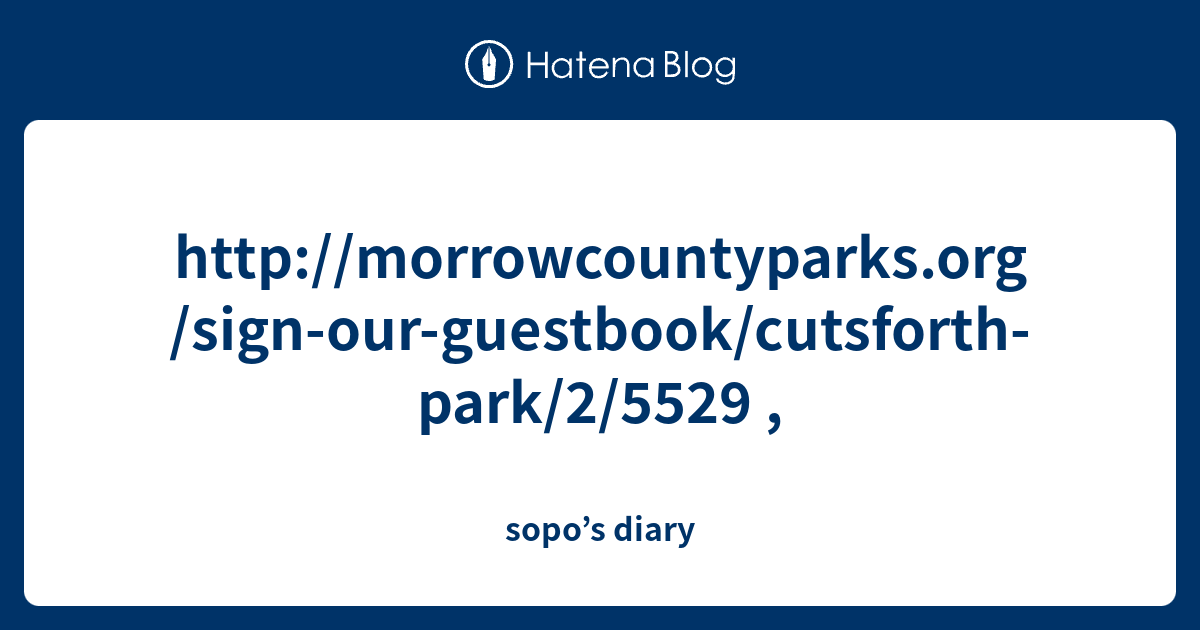 http://morrowcountyparks.org/sign-our-guestbook/cutsforth-park/2/5529 ...