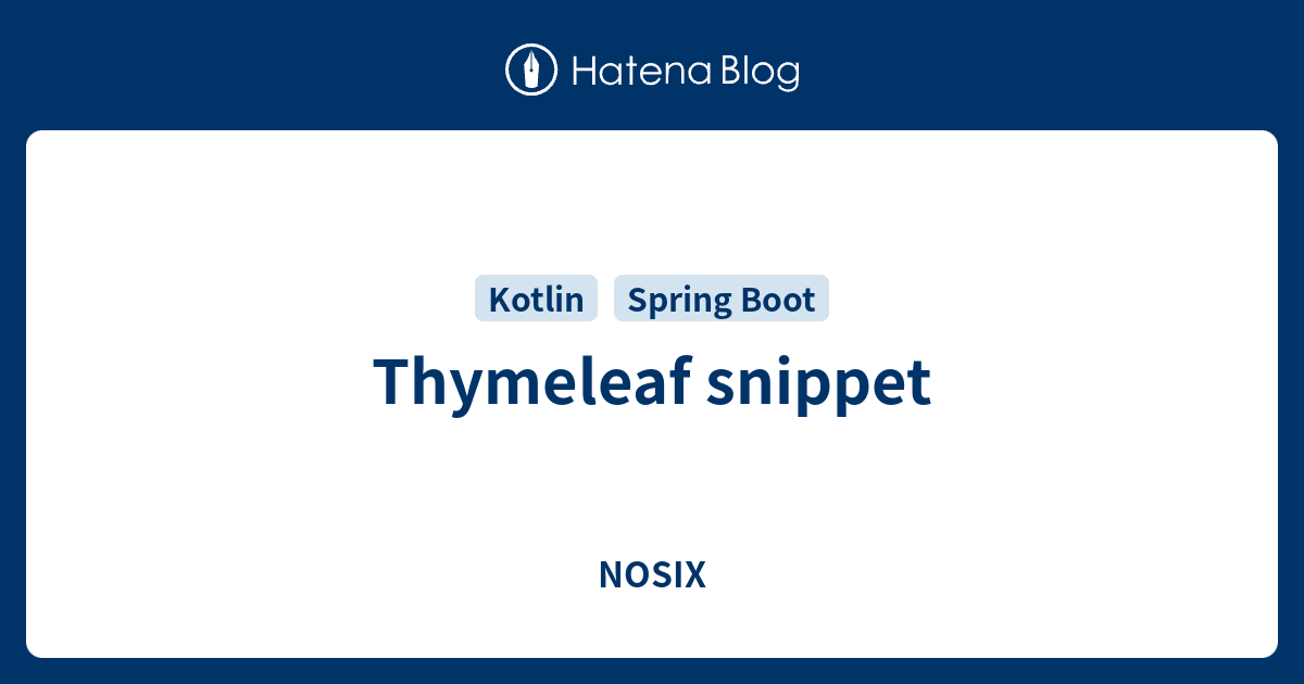 Thymeleaf snippet - NOSIX
