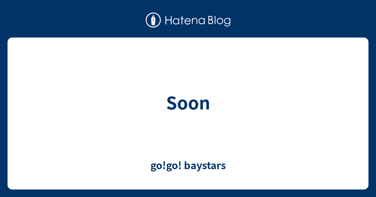 Soon - go!go! baystars