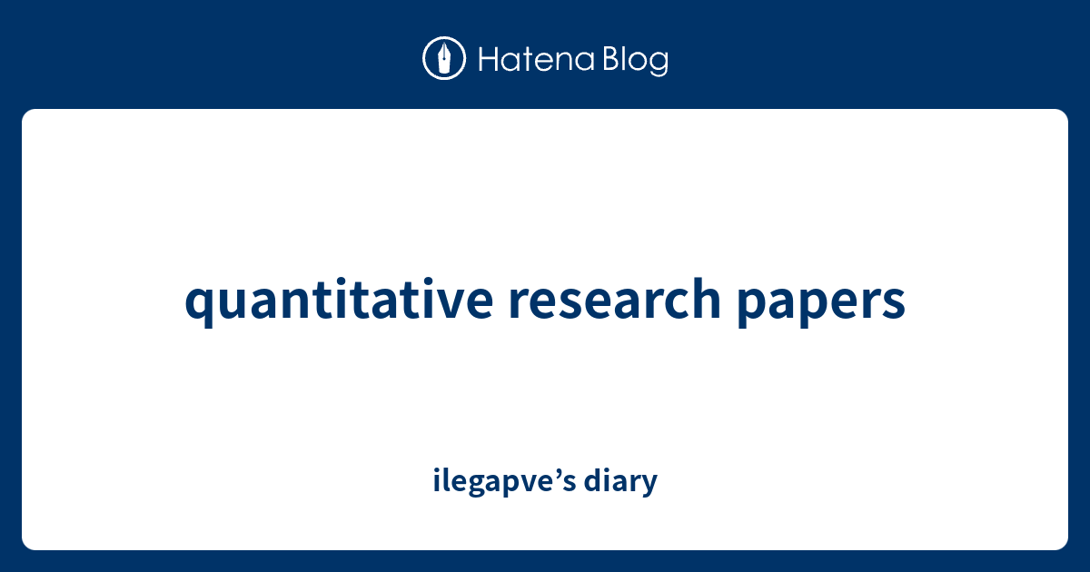 quantitative research papers - ilegapve’s diary