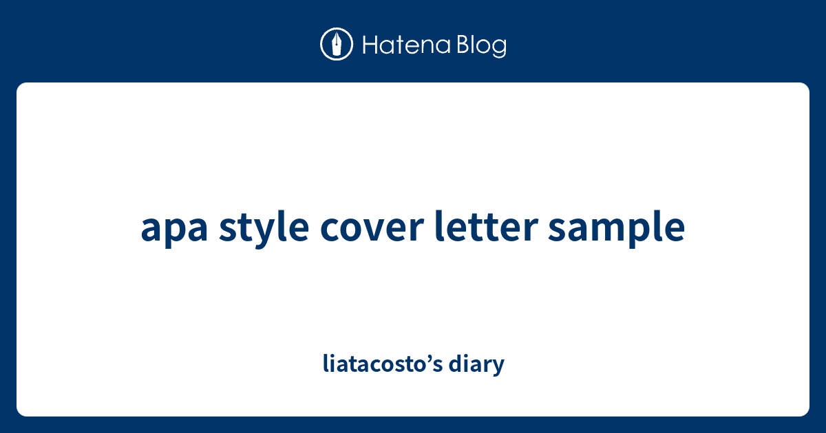 apa style cover letter sample - liatacosto’s diary