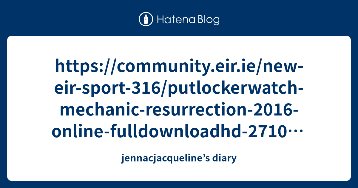 https://community.eir.ie/new-eir-sport-316/putlockerwatch-mechanic ...