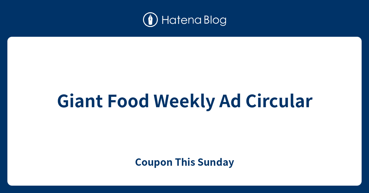 Giant Food Weekly Ad Circular - Coupon This Sunday