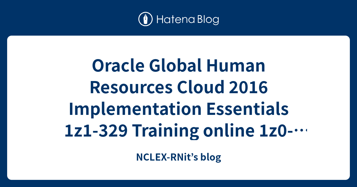 Oracle Global Human Resources Cloud 2016 Implementation Essentials 1z1