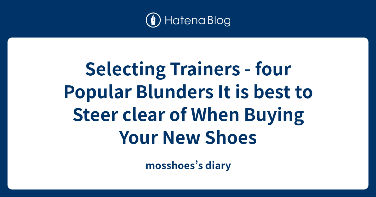 Selecting Trainers - four Popular Blunders It is best to Steer clear of ...