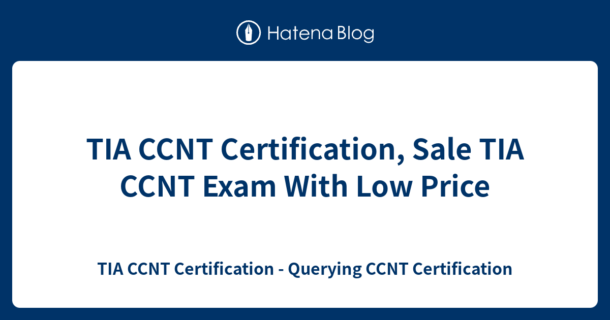 TIA CCNT Certification, Sale TIA CCNT Exam With Low Price - TIA CCNT ...