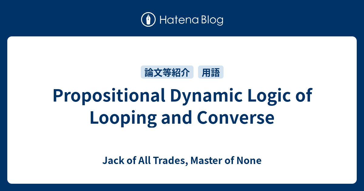 Propositional Dynamic Logic of Looping and Converse - Jack of All ...