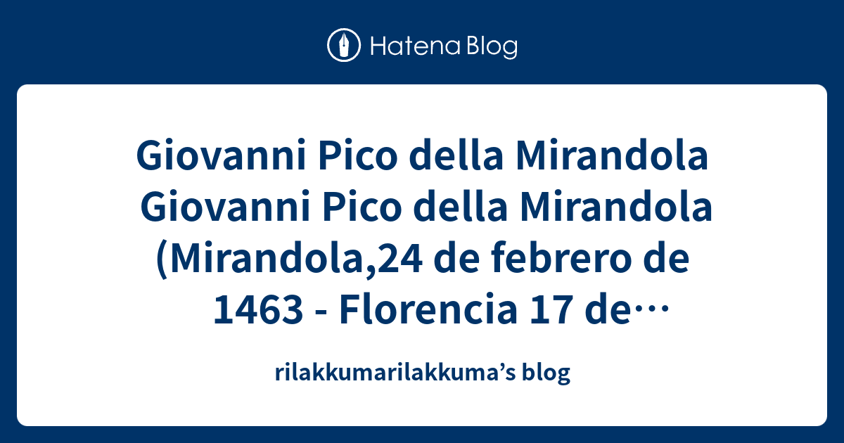 Giovanni Pico della Mirandola Giovanni Pico della Mirandola (Mirandola ...