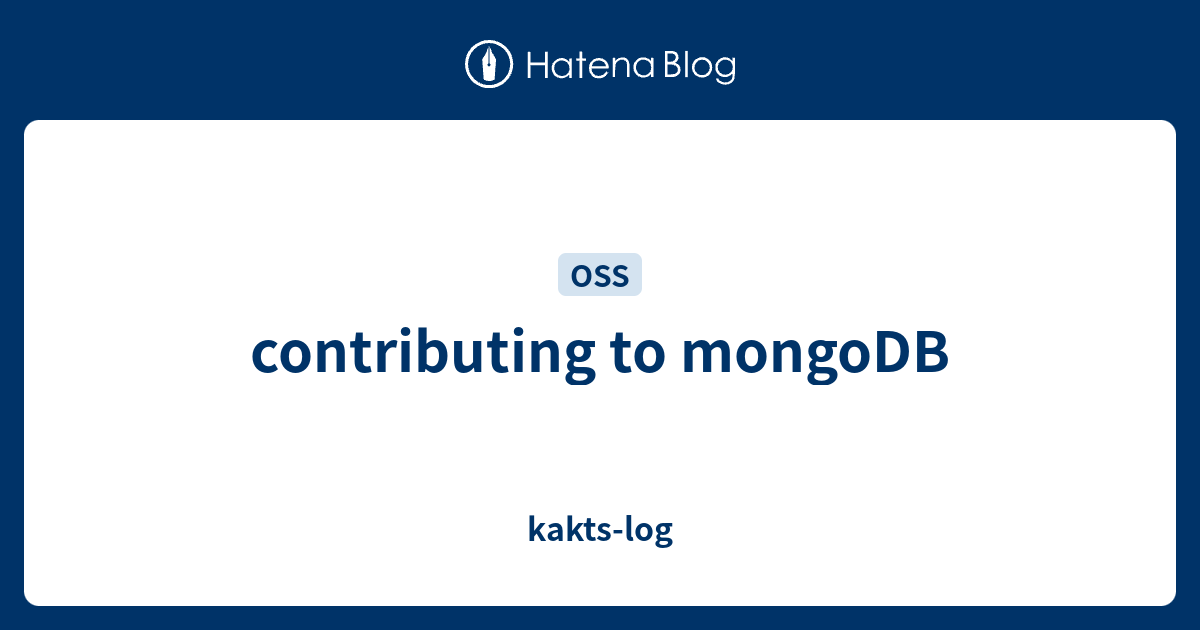 contributing to mongoDB - kakts-log