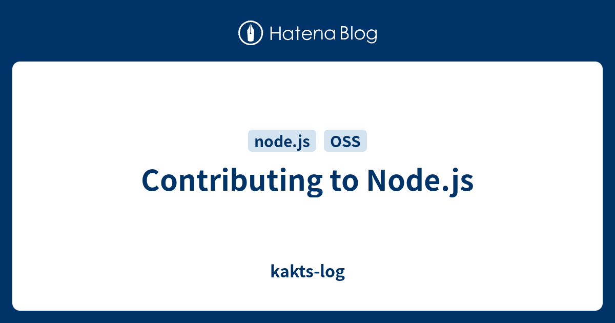Contributing to Node.js - kakts-log