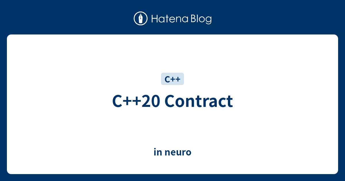C++20 Contract - in neuro