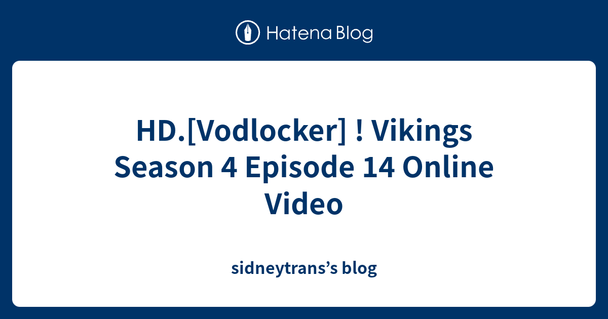 HD.[Vodlocker] ! Vikings Season 4 Episode 14 Online Video - sidneytrans ...