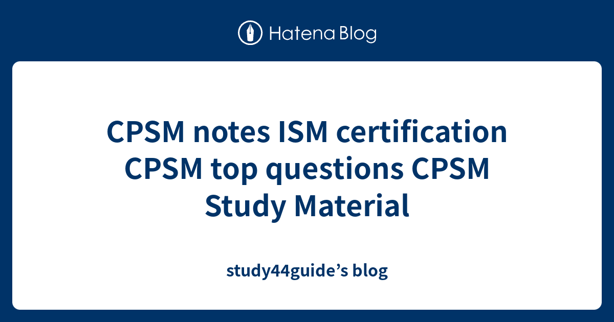 CPSM notes ISM certification CPSM top questions CPSM Study Material ...