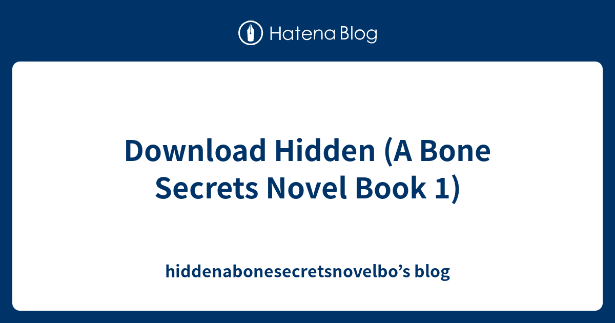 Download Hidden (A Bone Secrets Novel Book 1 ...