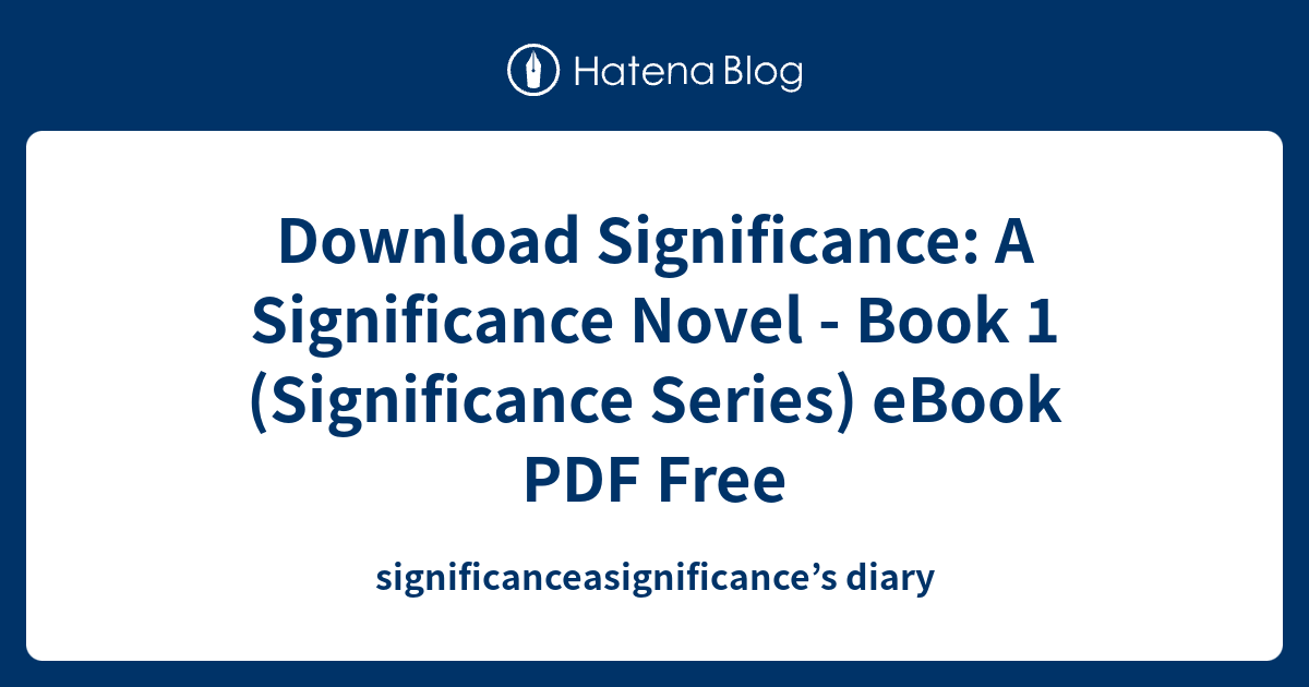Download Significance: A Significance Novel - Book 1 (Significance ...