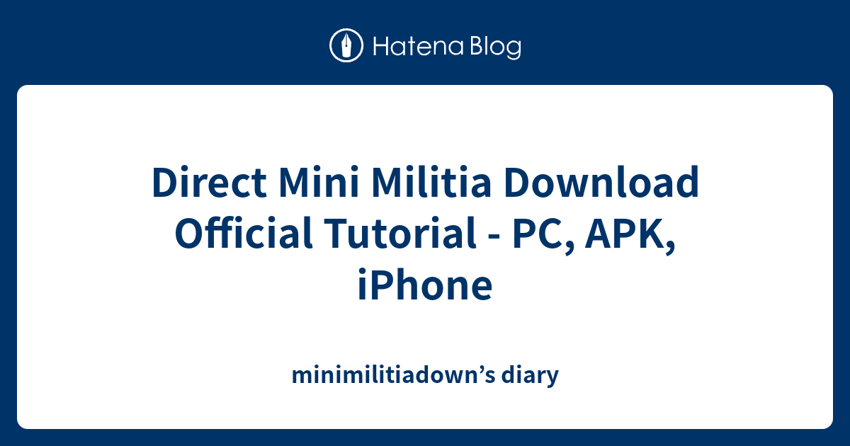 Direct Mini Militia Download Official Tutorial - PC, APK, iPhone ...