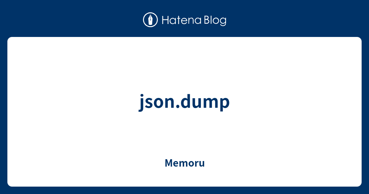 json.dump - Memoru