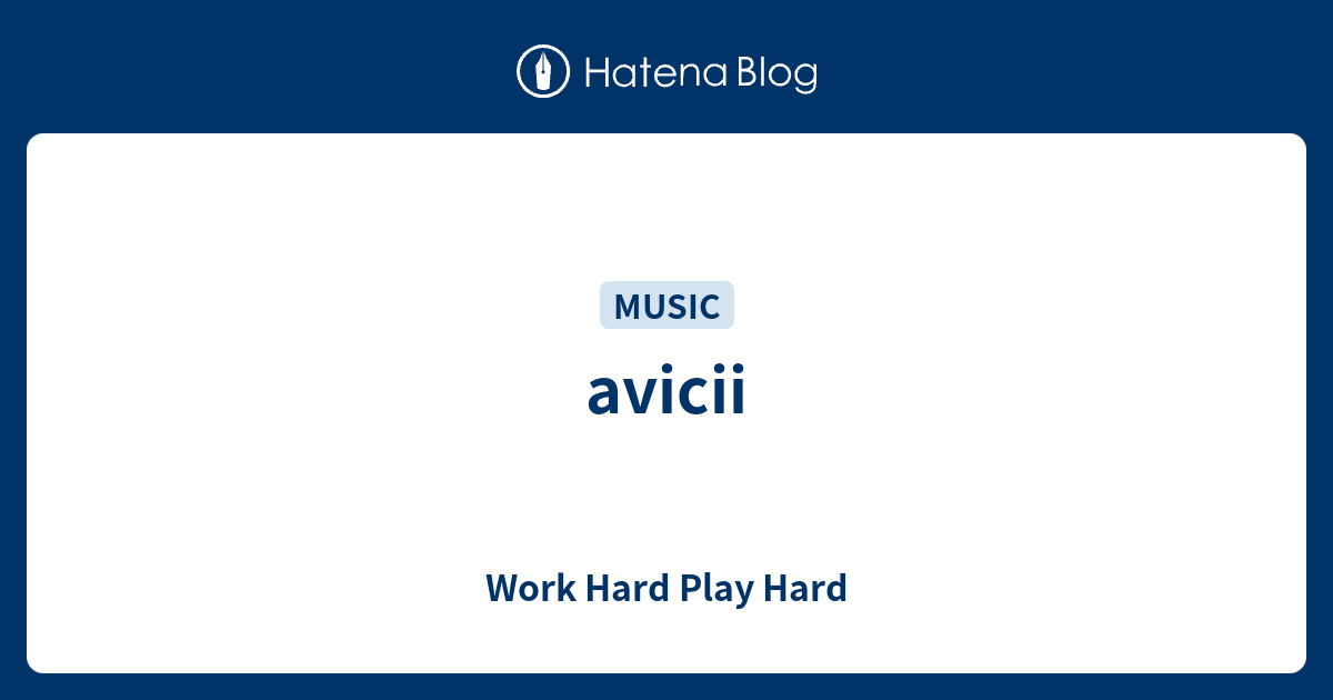 avicii - Work Hard Play Hard