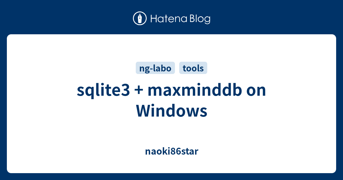 sqlite3 + maxminddb on Windows - naoki86star
