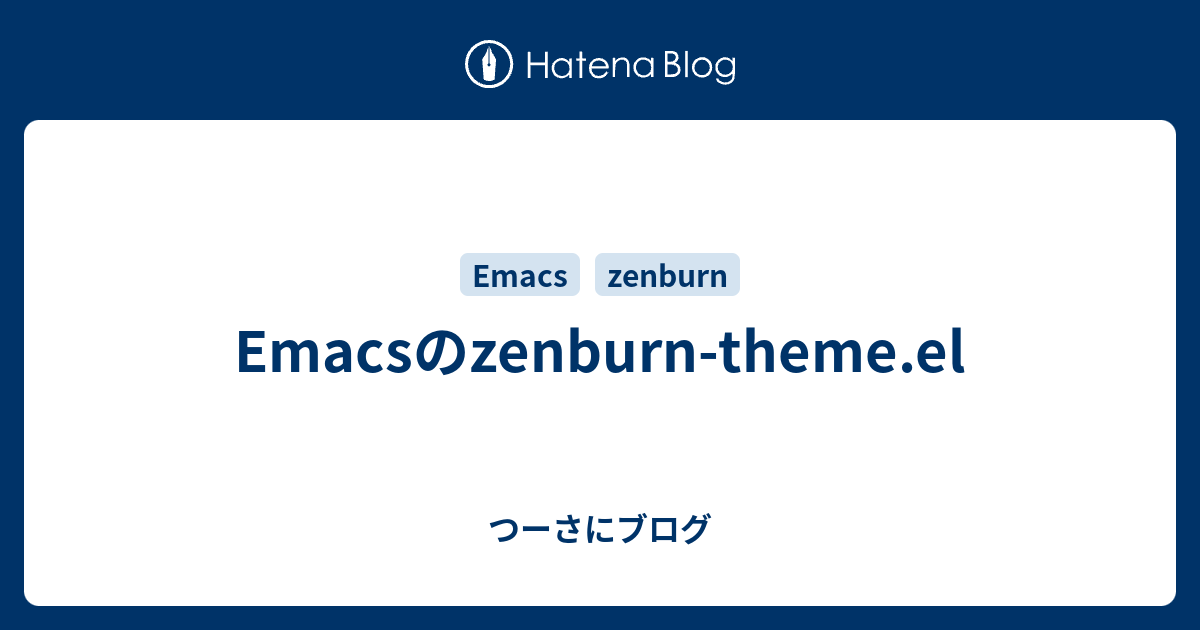 Emacsのzenburn-theme.el - つーさにブログ