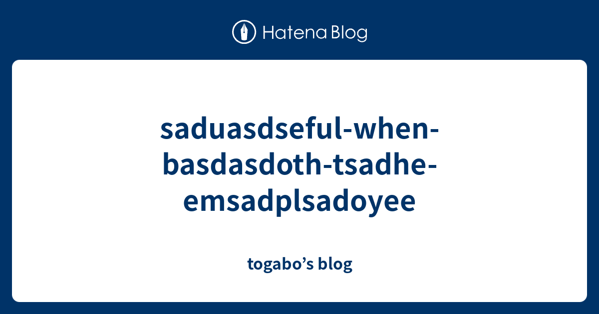 saduasdseful-when-basdasdoth-tsadhe-emsadplsadoyee - togabo’s blog