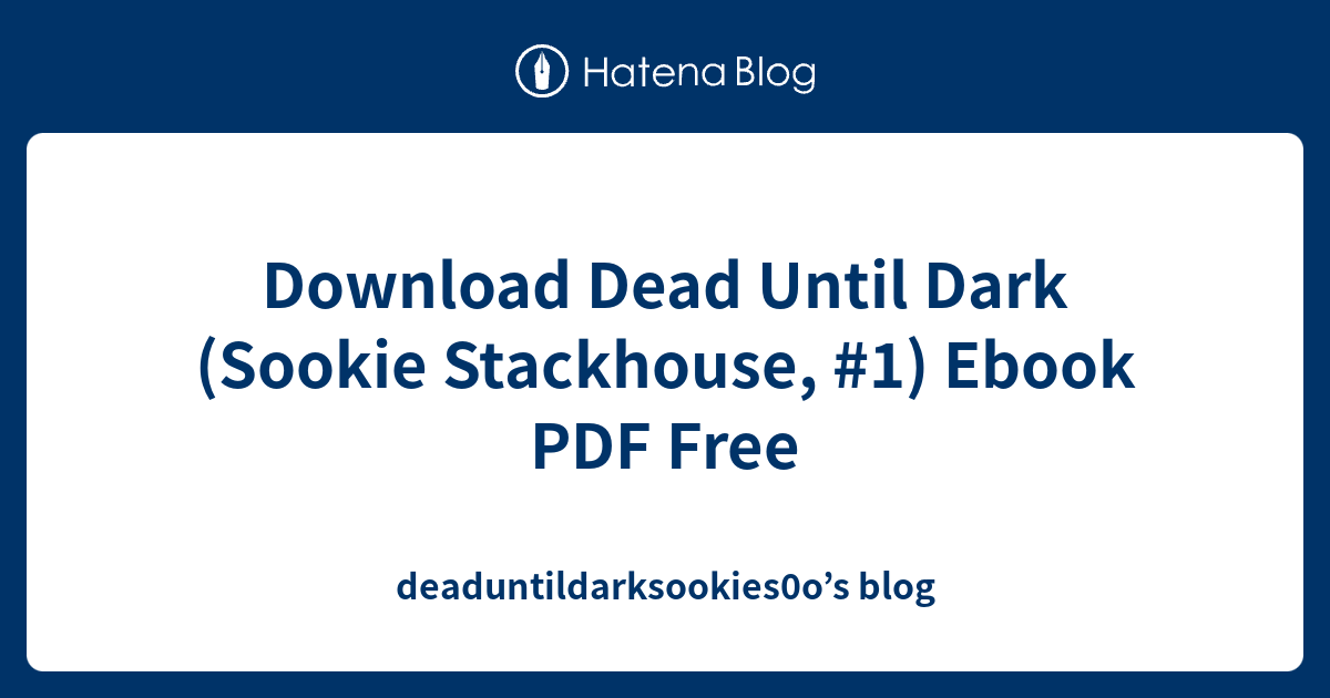 Download Dead Until Dark (Sookie Stackhouse, #1) Ebook PDF Free ...