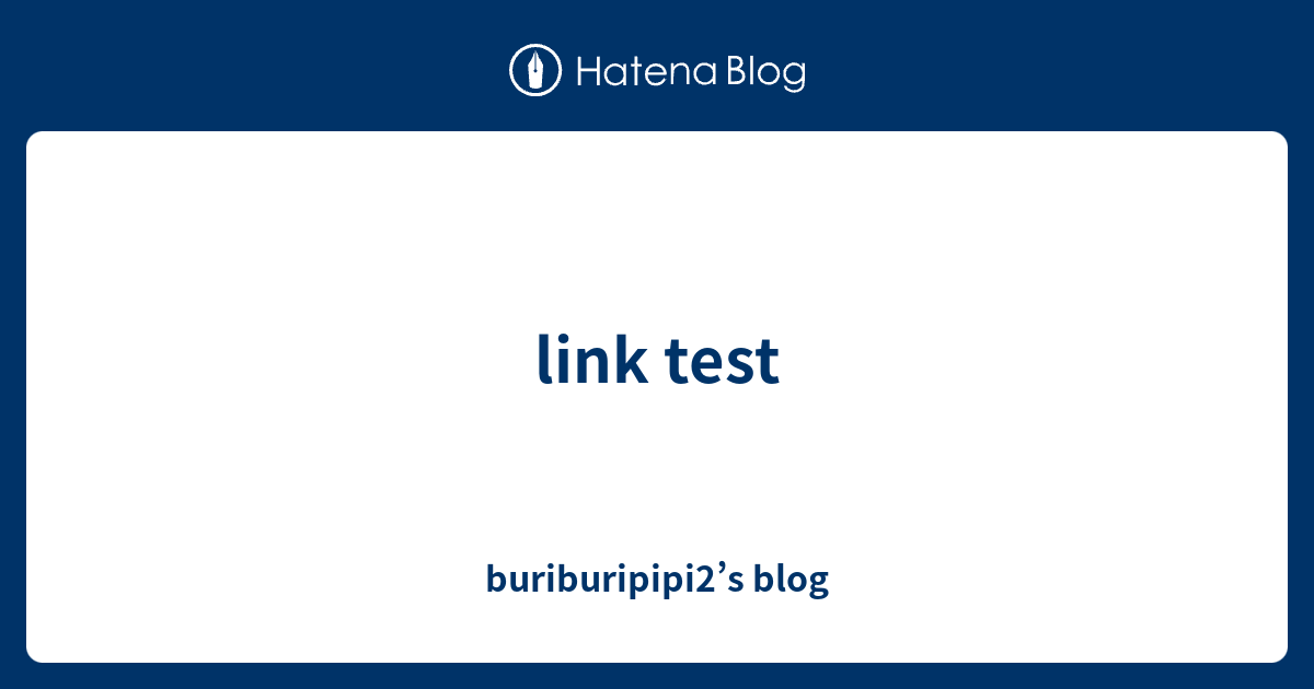 link test - buriburipipi2’s blog
