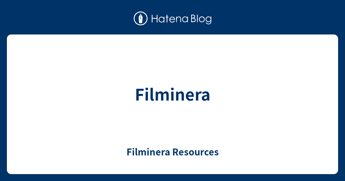 Filminera - Filminera Resources