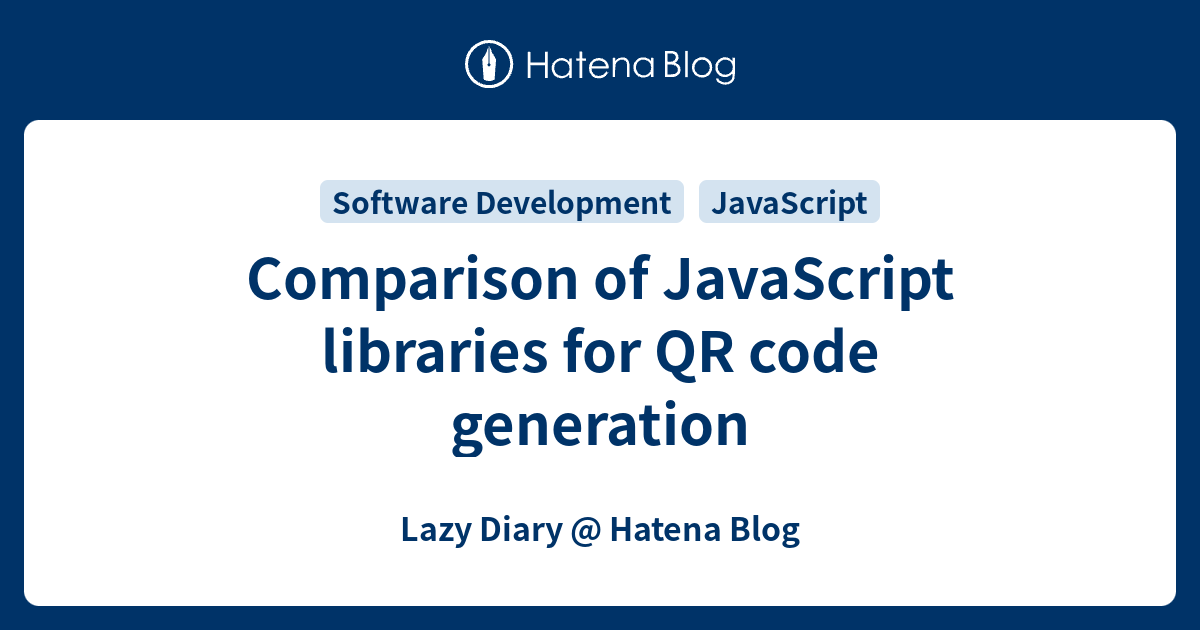 Comparison of JavaScript libraries for QR code generation - Lazy Diary @ Hatena Blog
