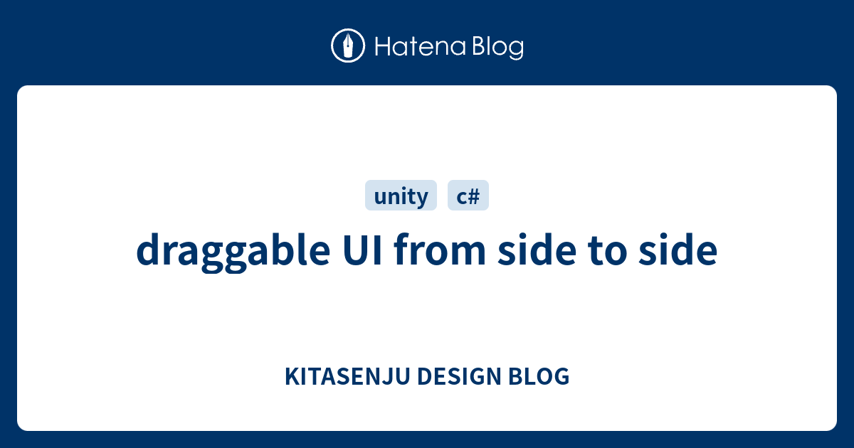 draggable UI from side to side - KITASENJU DESIGN BLOG