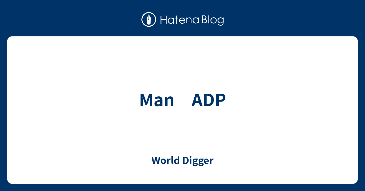 Man ADP - World Digger