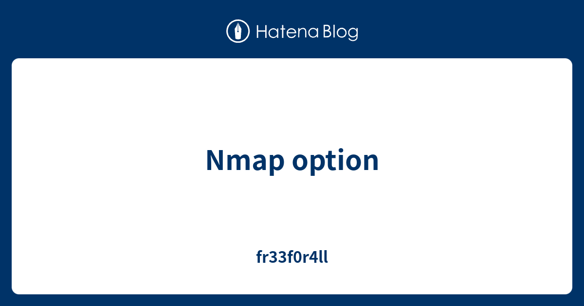 Nmap option - fr33f0r4ll