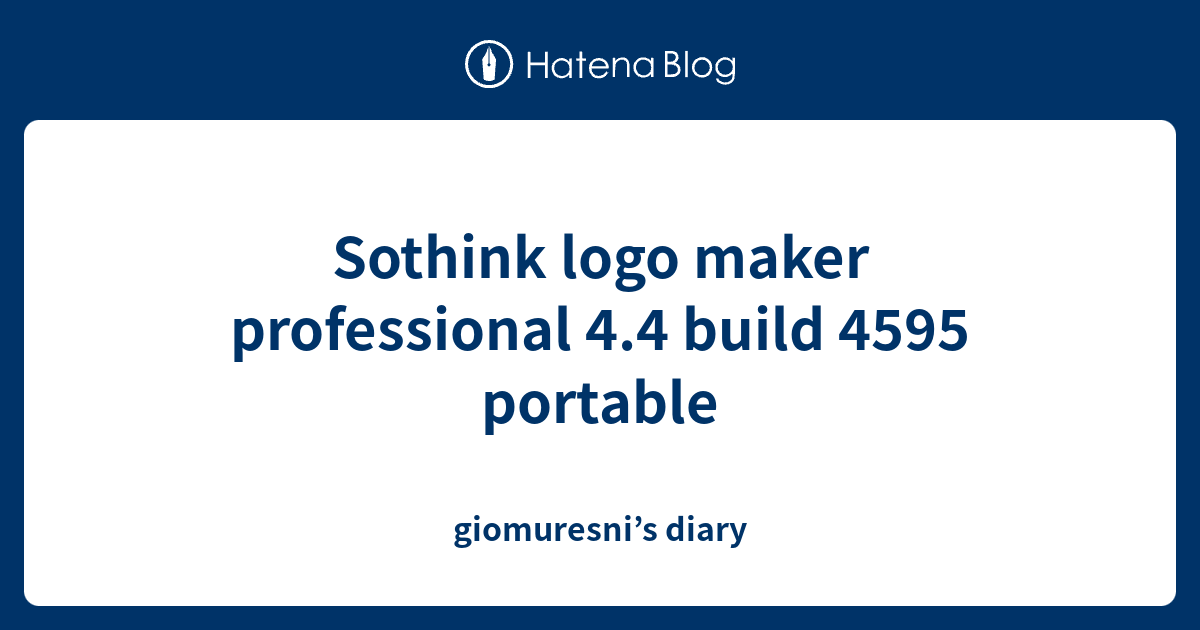 Sothink logo maker professional 4.4 build 4595 portable - giomuresni’s ...